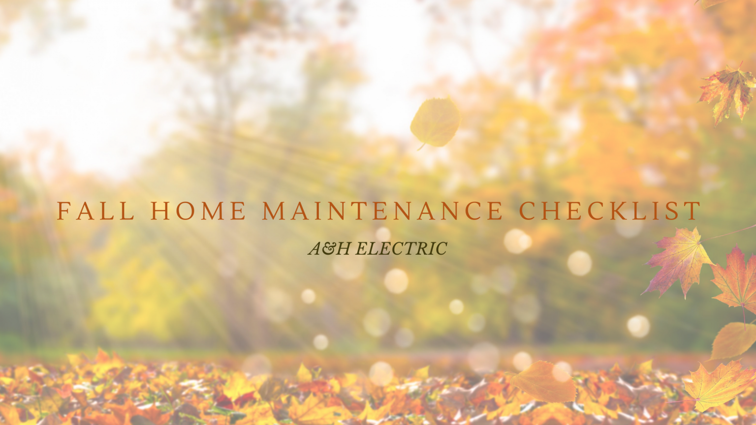 Fall Home Maintenance Checklist - A&H Electric