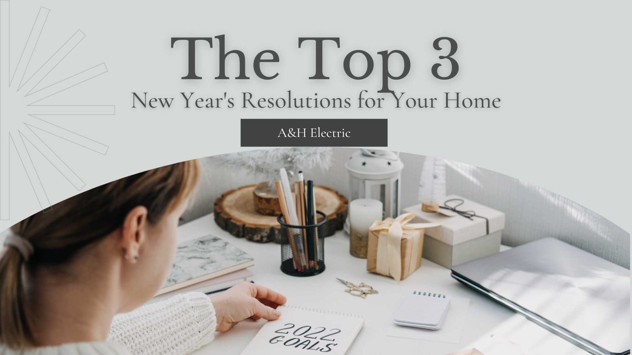 The Top 3 New Year's Resolutions for Your Home - A&H Electric
